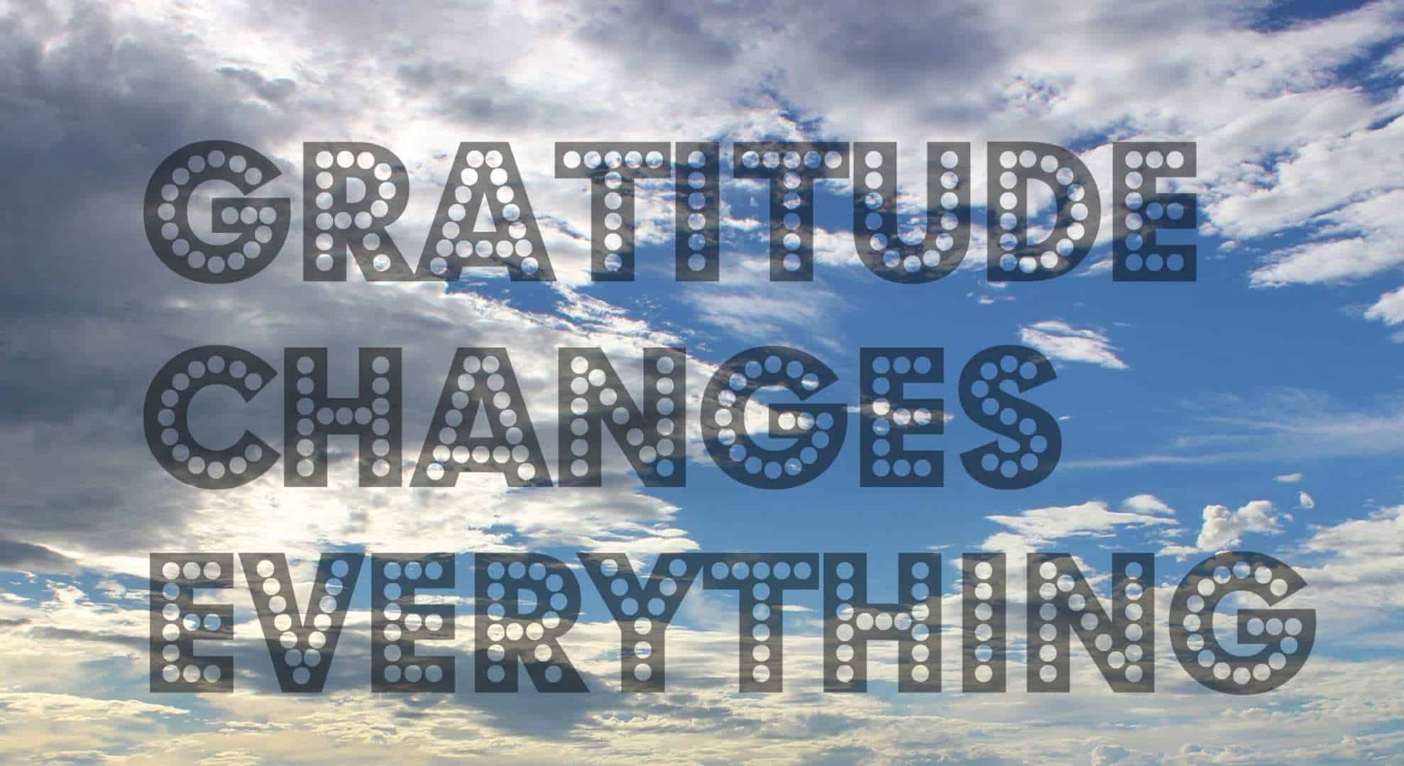 Gratitude Changes Everything Grace Chapel